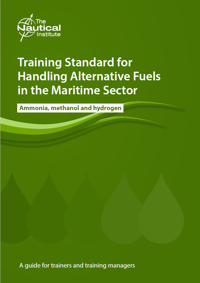 The Nautical Institute: Training Standard for Handling Alternative Fuels in the Maritime Sector ...